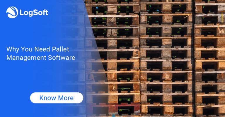 Why You Need Pallet Management Software - LogSoft